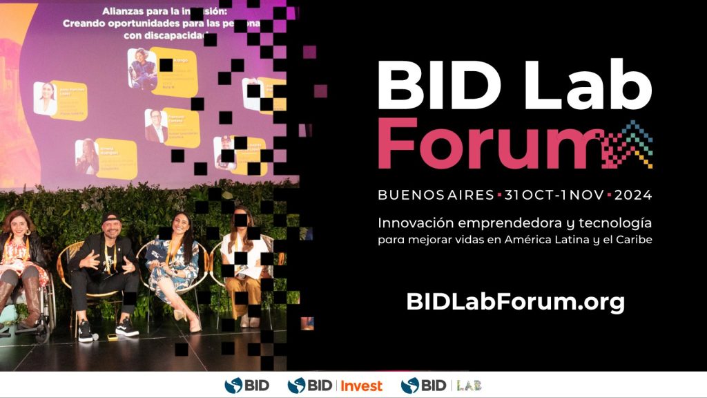 El BID Lab Forum llega a América Latina y el Caribe como plataforma de ...
